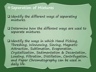 ways/methods/techniques in separating mixtures | PPTX