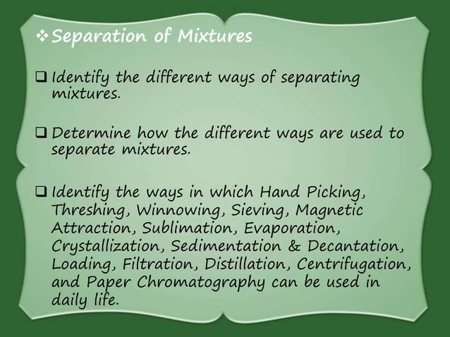 ways/methods/techniques in separating mixtures | PPTX | Gardening ...