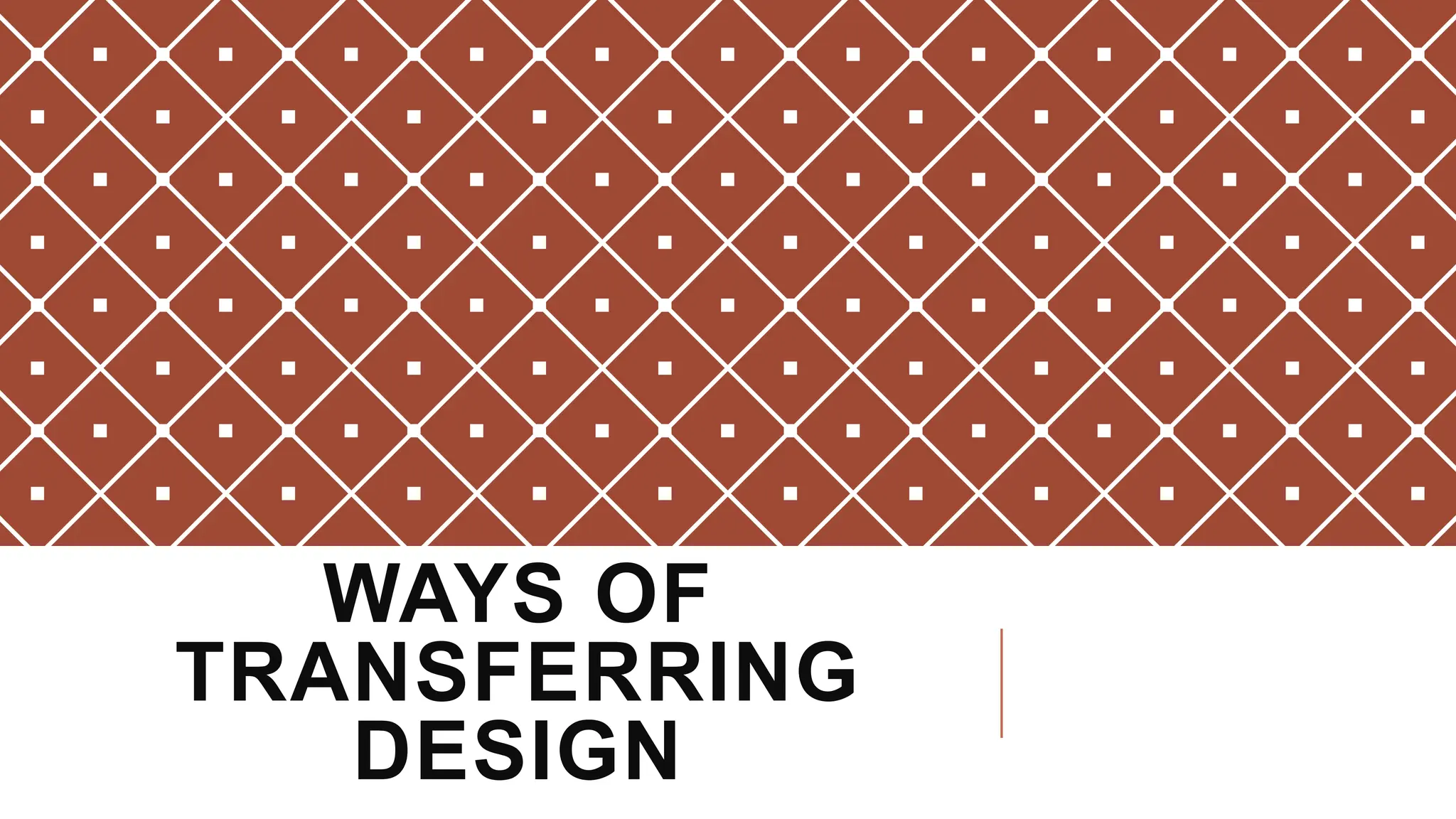 WAYS OF TRANSFERRING DESIGN in making recyclable materials | PPT