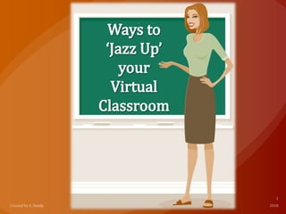 Ways To Jazz Up A Virtual Classroom | PPT