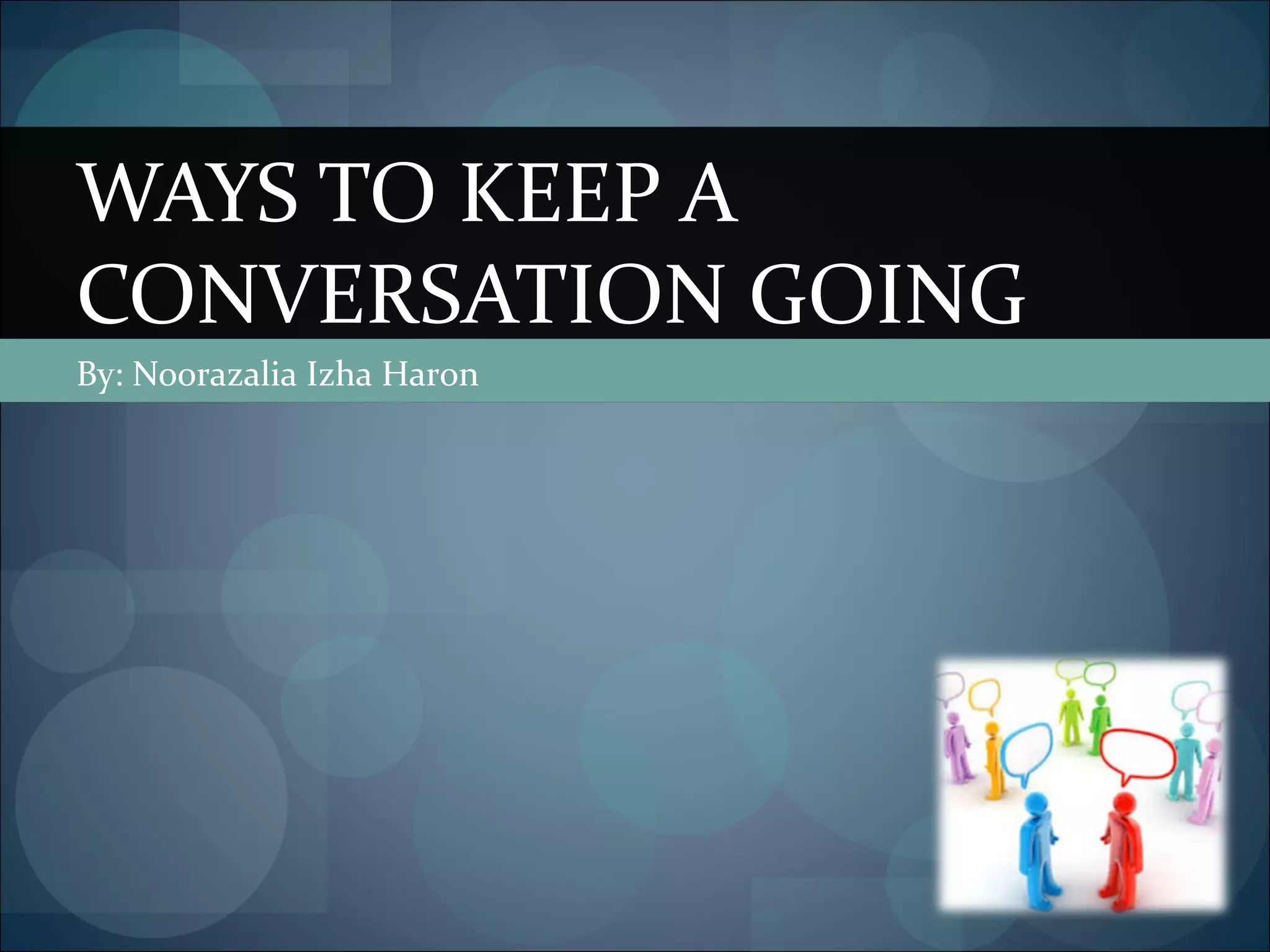 Ways to keep a conversation going | PPT | Weather | Science