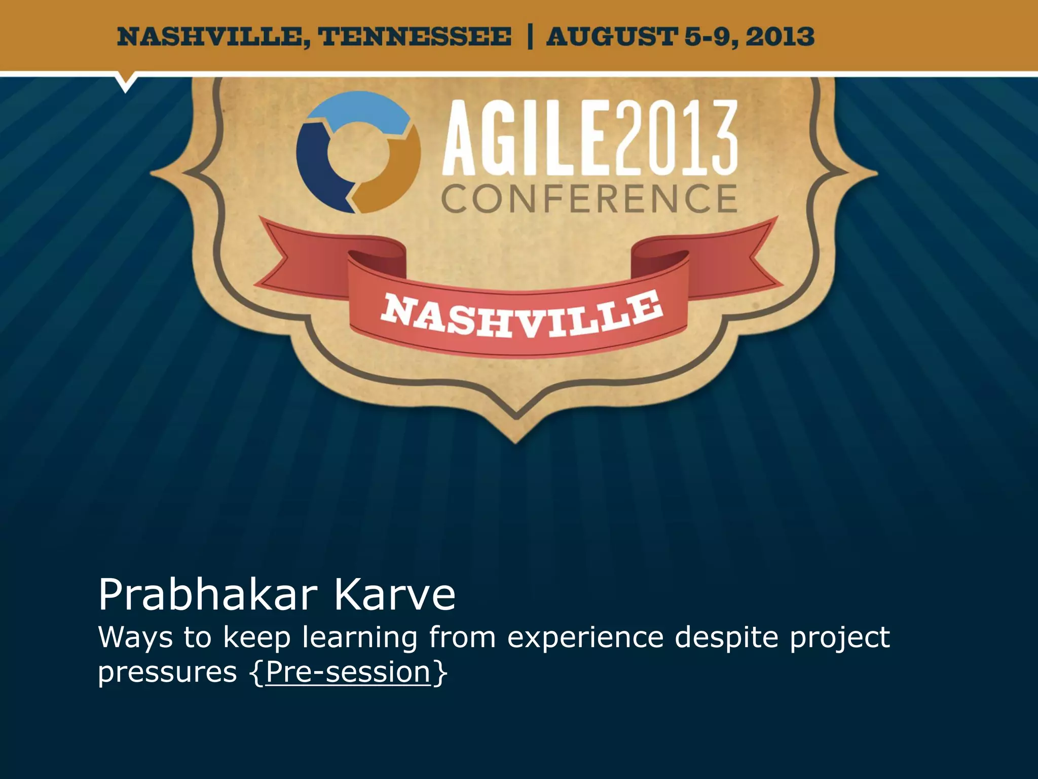 Ways to keep learning from experience despite project pressures | PDF