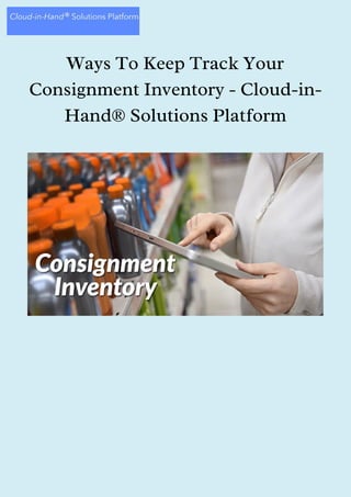 Consignment Inventory Management Focus On Strategic Business | PDF