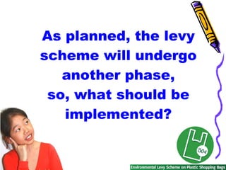 Ways To Optimize Our Environmental Levy Scheme | PPT