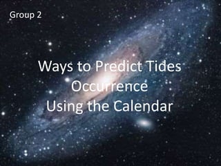 Ways to predict tide occurrence using the calendar | PPTX