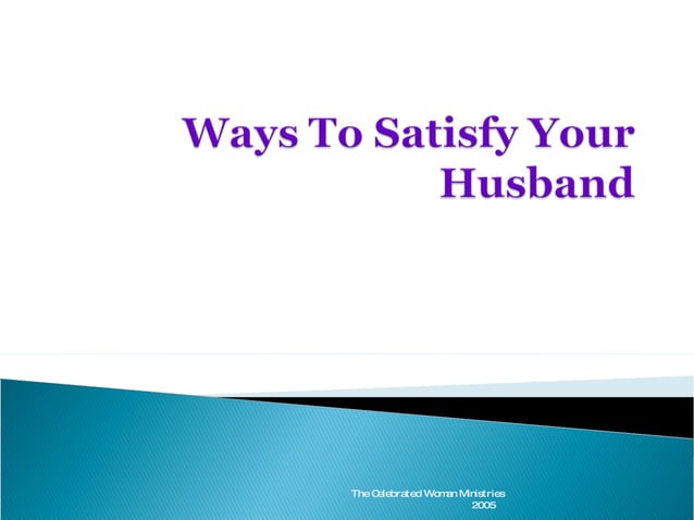 Ways To Satisfy Your Husband | PPT