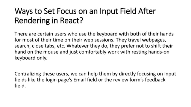 Ways to Set Focus on an Input Field After Rendering in React.pptx