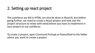 Ways to Set Focus on an Input Field After Rendering in React.pptx