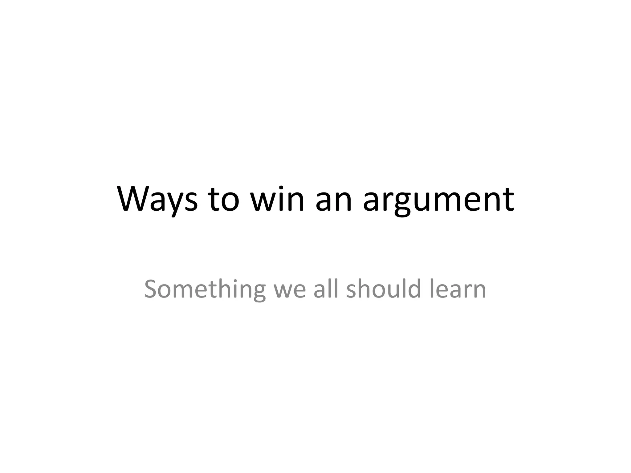 Ways to win an argument | PPTX