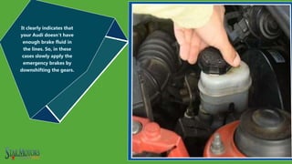 Way to Diagnose the Brake Fluid Leaks in your Audi | PPTX