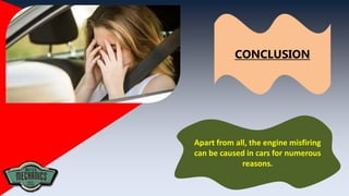 Way to Pinpoint the Misfired Engine of your Car | PPTX | Automotive