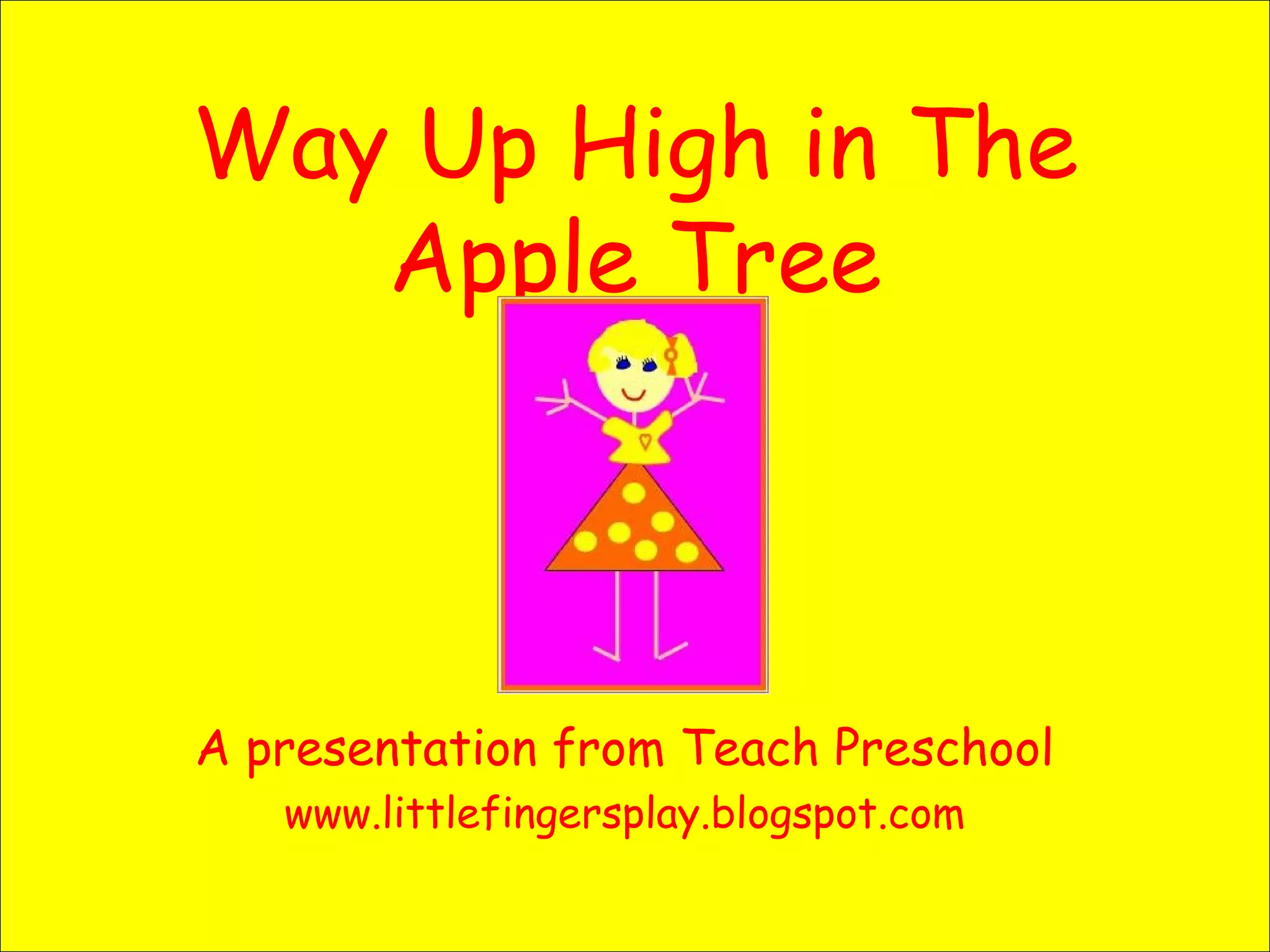 Preschool: Way Up High In The Apple Tree | PPT