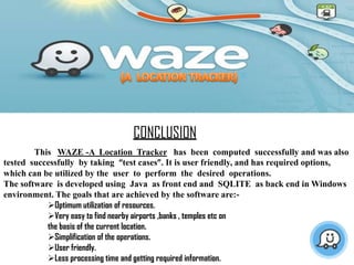 Waze a location tracker final year project | PPTX