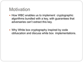 White box crytography in an insecure enviroment | PPT