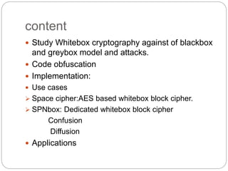 White box crytography in an insecure enviroment | PPT