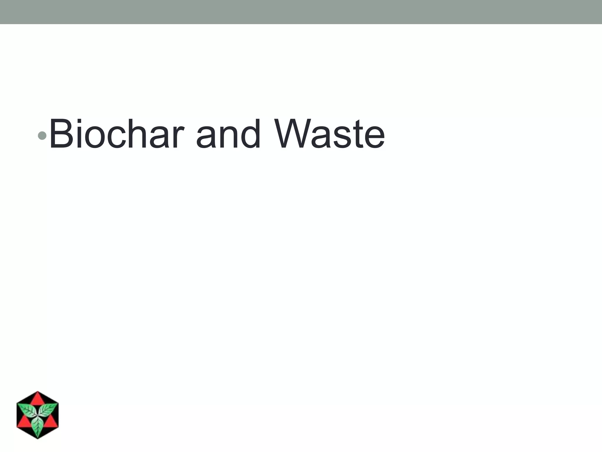 What is Biochar? How Can You Make Money with Biochar? | PPTX