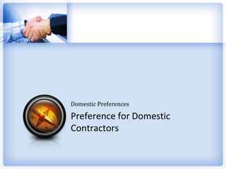 Wb appendix 2 domestic preference | PPTX