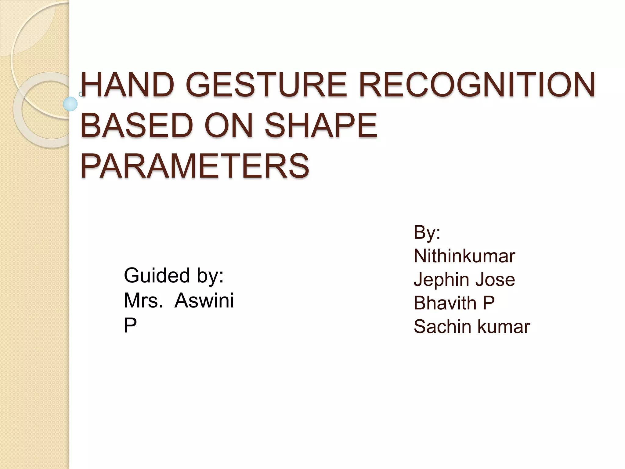 Hand Gesture Recognition Based On Shape Parameters Ppt