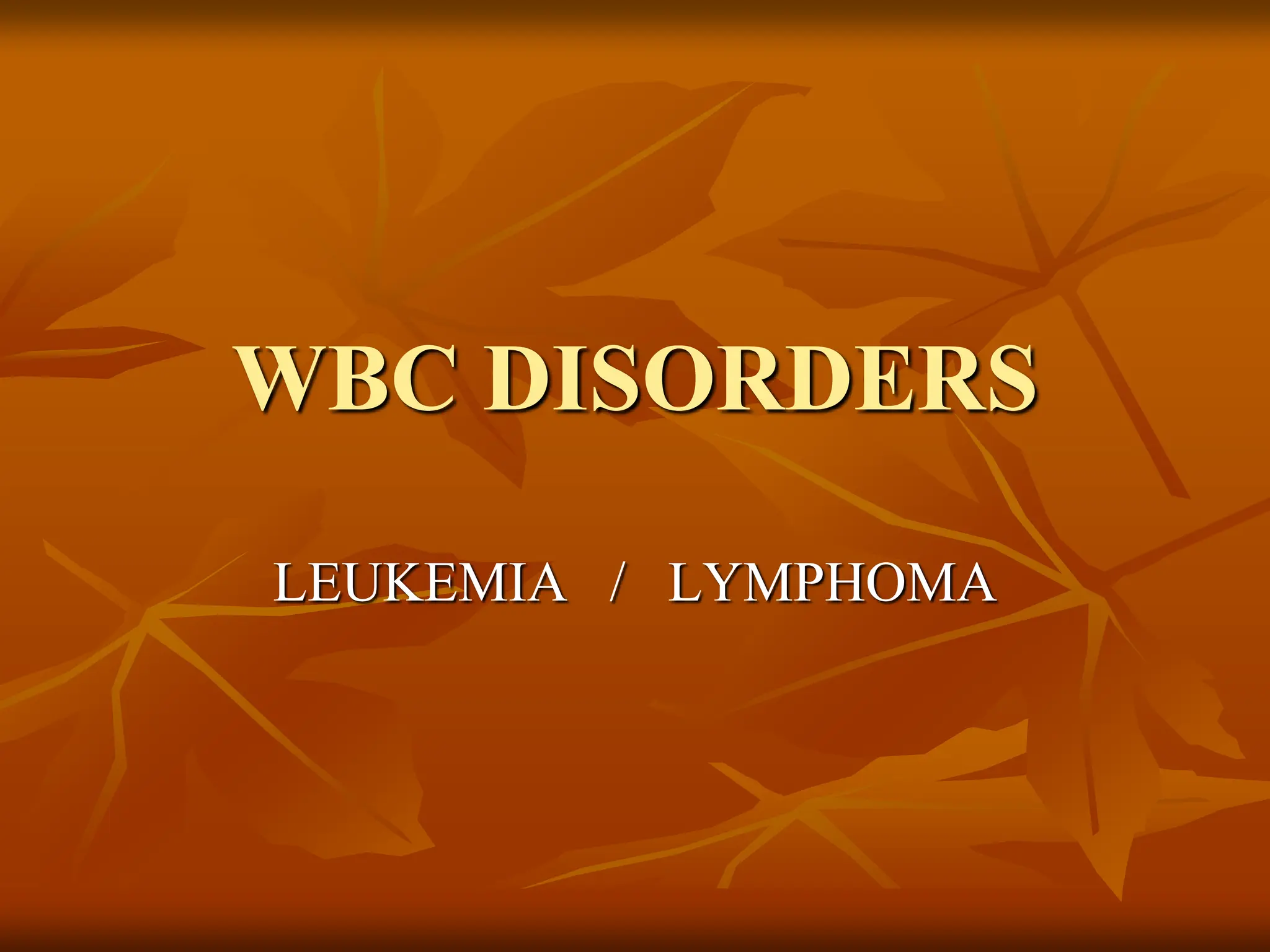 WBC DISORDERS.ppt………………………………………………………….. | PPT