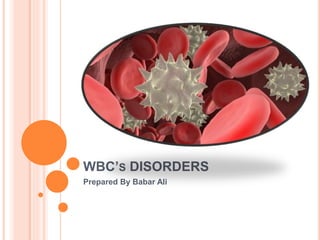 Wbc's disorders | PPTX