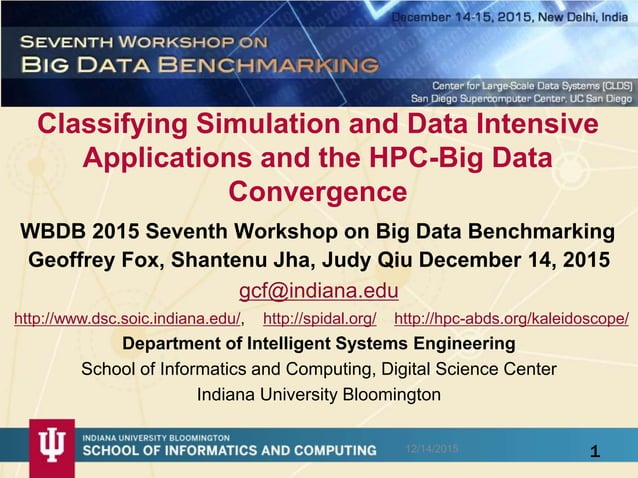 Classifying Simulation And Data Intensive Applications And The Hpc Big Data Convergence Ppt