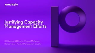 Justifying Capacity Management Efforts | PPTX