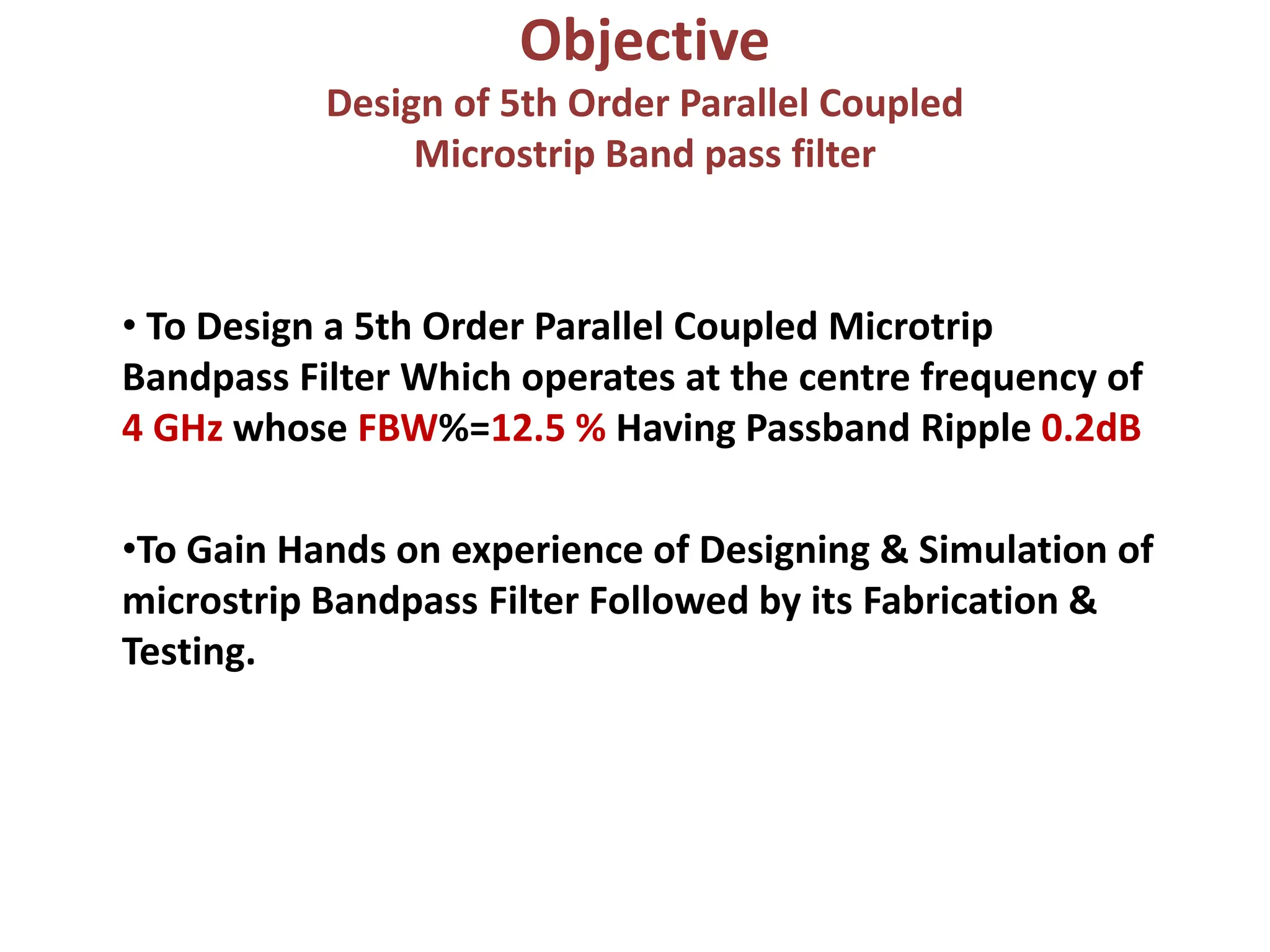 Microstrip Bandpass Filter Design using EDA Tolol such as keysight ADS and Ansys HFSS along with ...