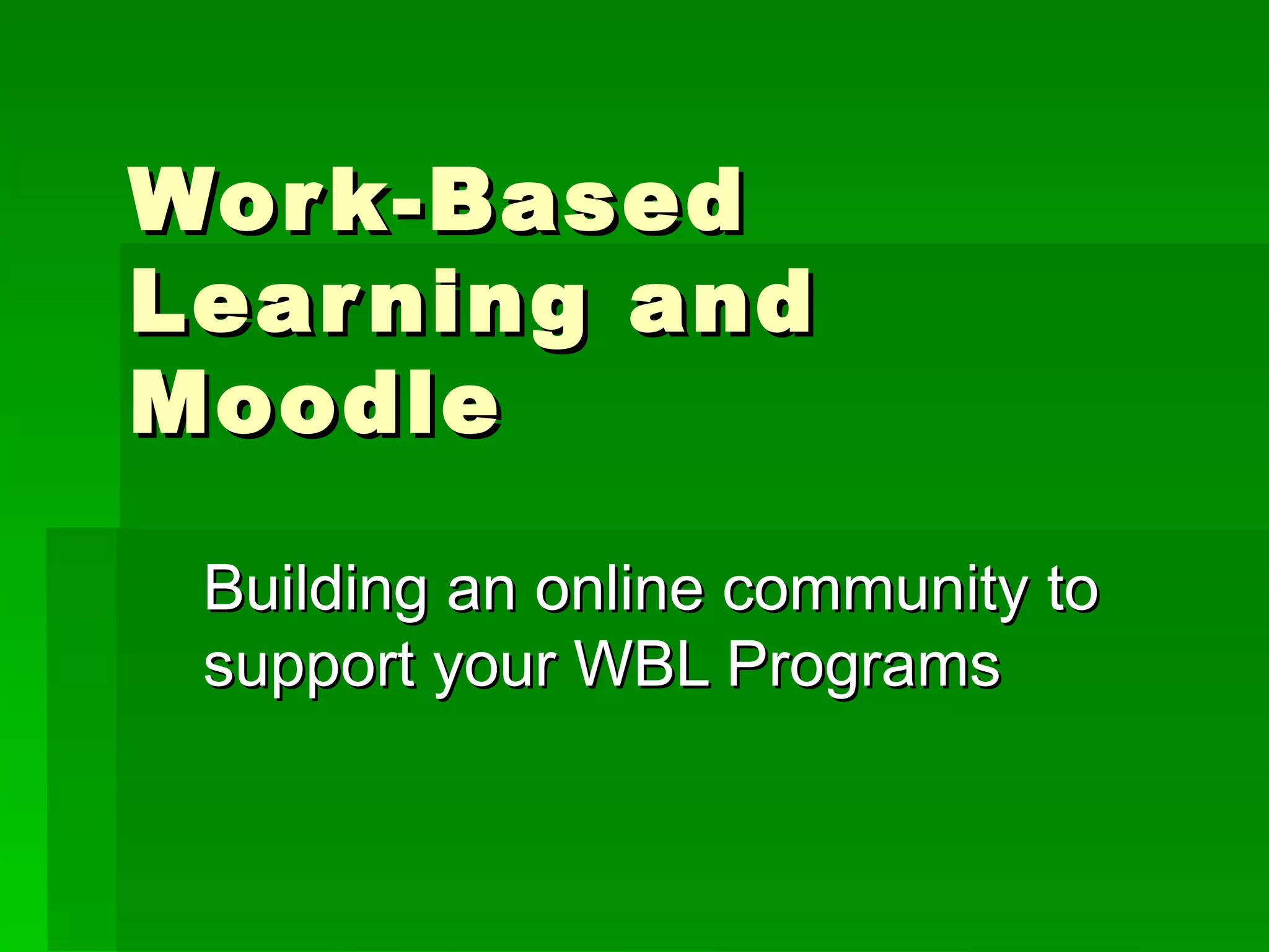 Wbl And Moodle Presentation | PPT