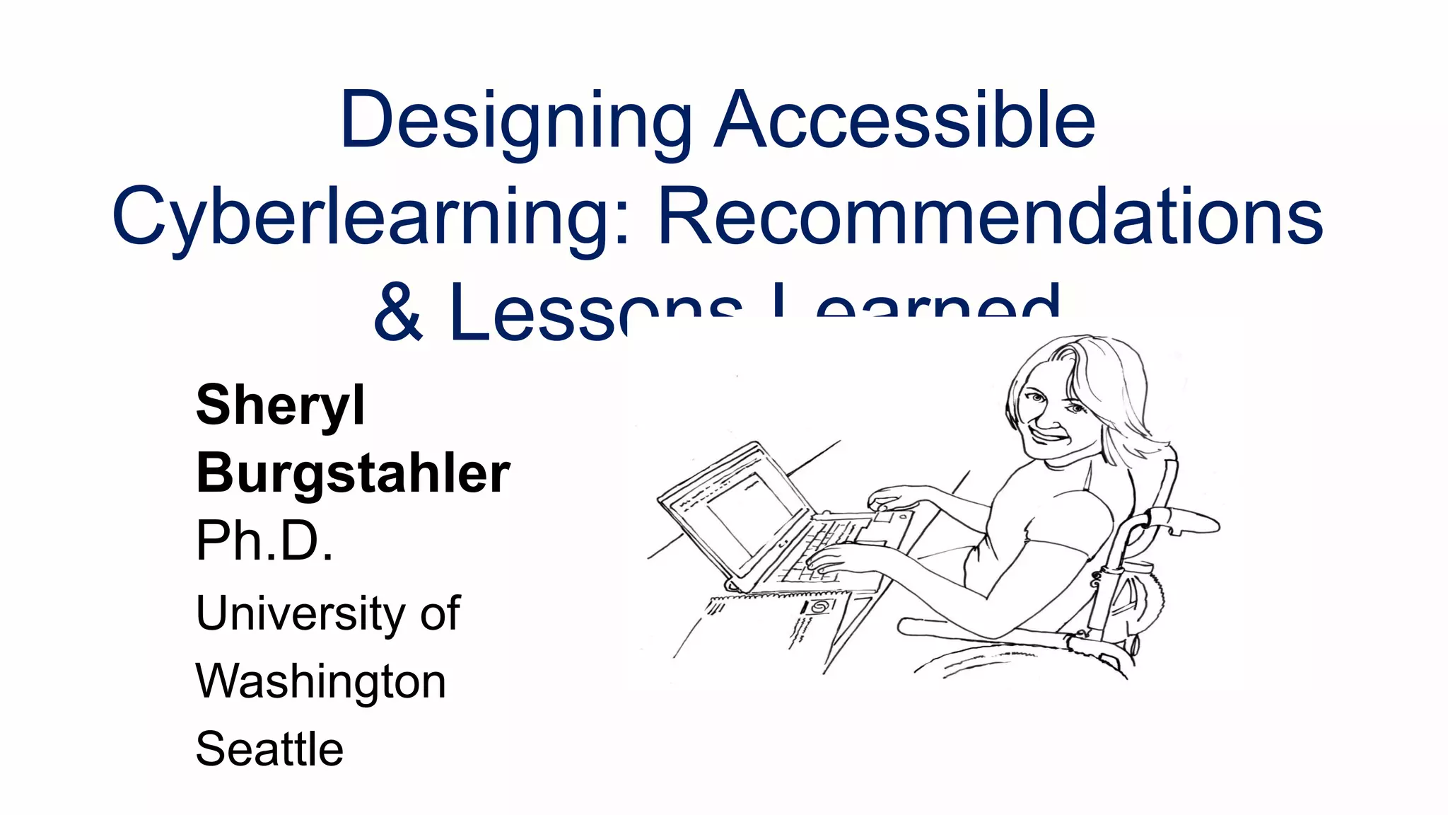 Designing Accessible Cyberlearning: Recommendations & Lessons Learned | PPT
