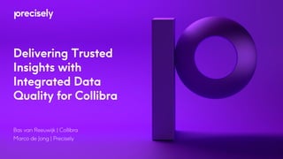 Delivering Trusted Insights with Integrated Data Quality for Collibra ...