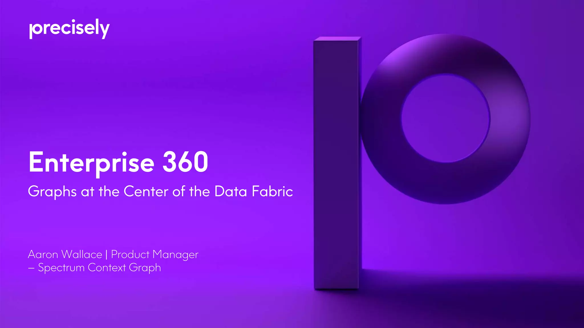 Enterprise 360 - Graphs at the Center of a Data Fabric | PPT
