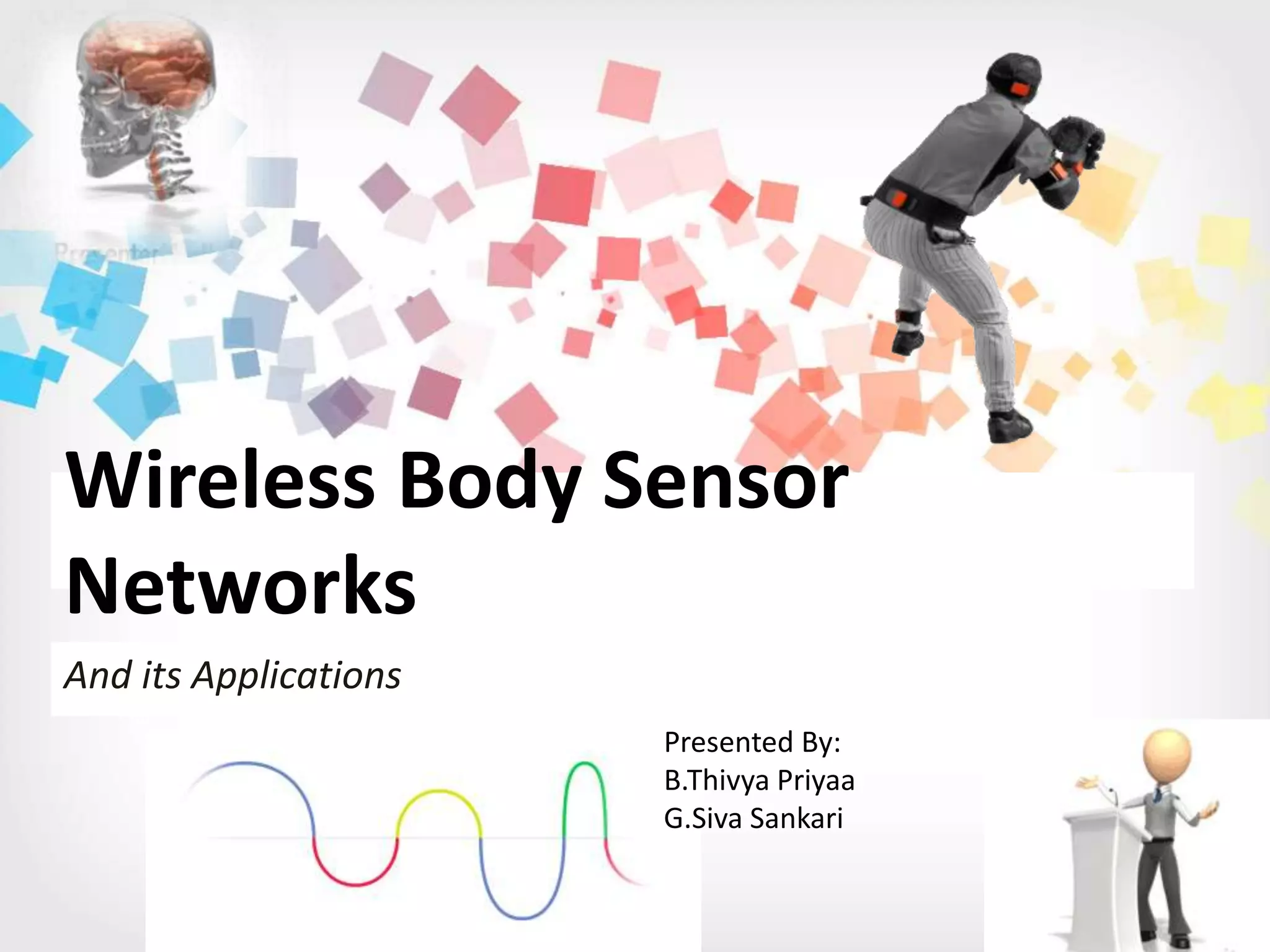 Wireless Body Sensor Networks | PPTX