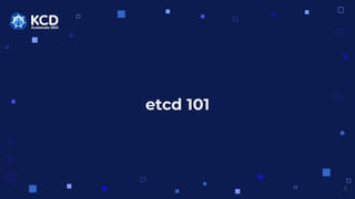 [KCD GT 2023] Demystifying etcd failure scenarios for Kubernetes.pdf