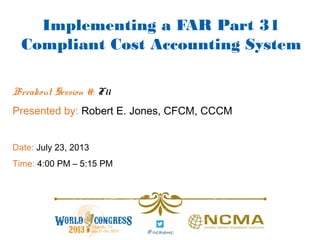 Implementing a FAR Part 31 Compliant Cost Accounting System | PPT