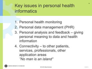Healthcare informatics becomes personal informatics | PPT