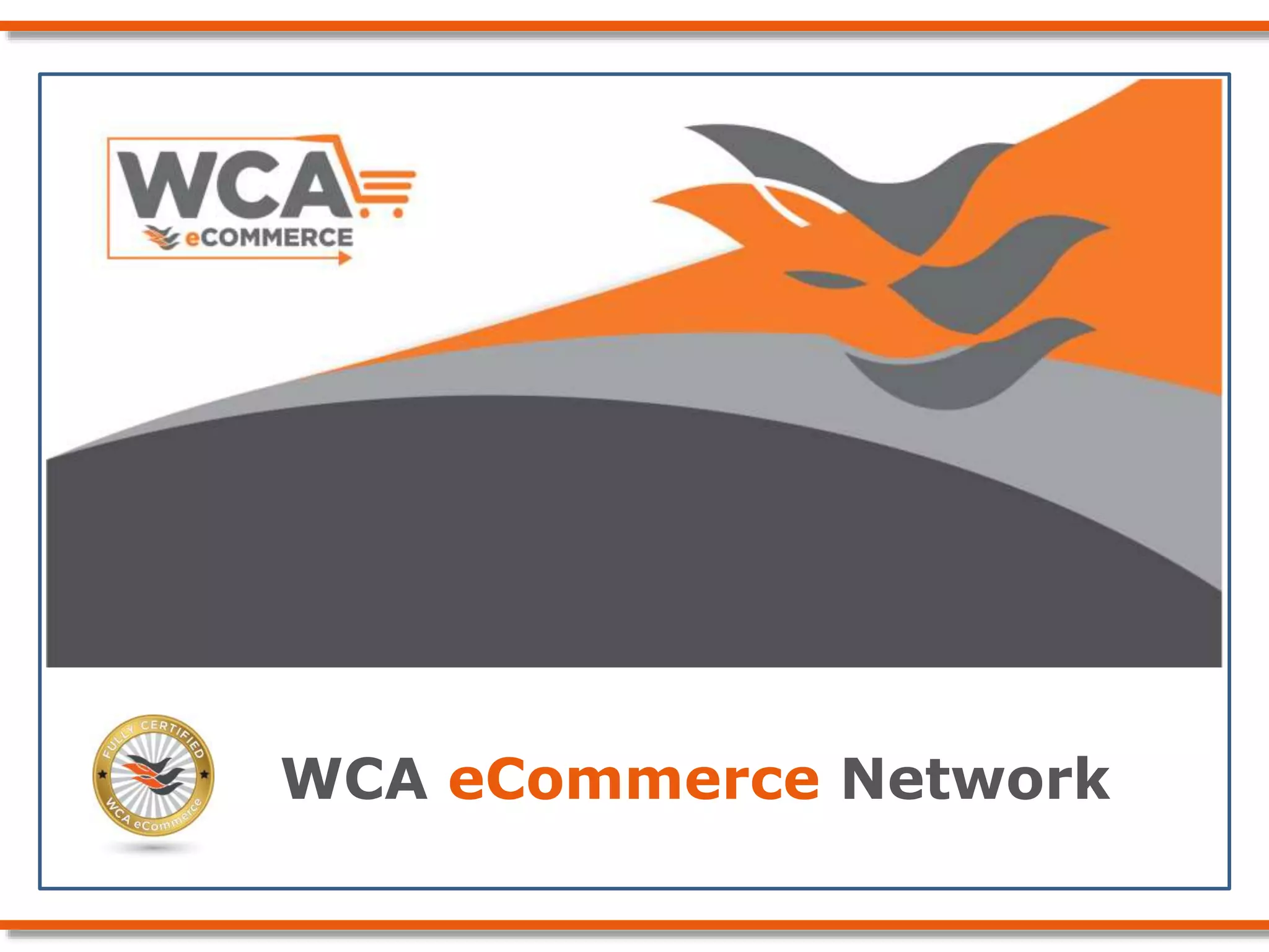 WCA eCommerce: Working together in a Global Network | PPT
