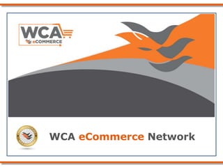 WCA eCommerce: Working together in a Global Network | PPT