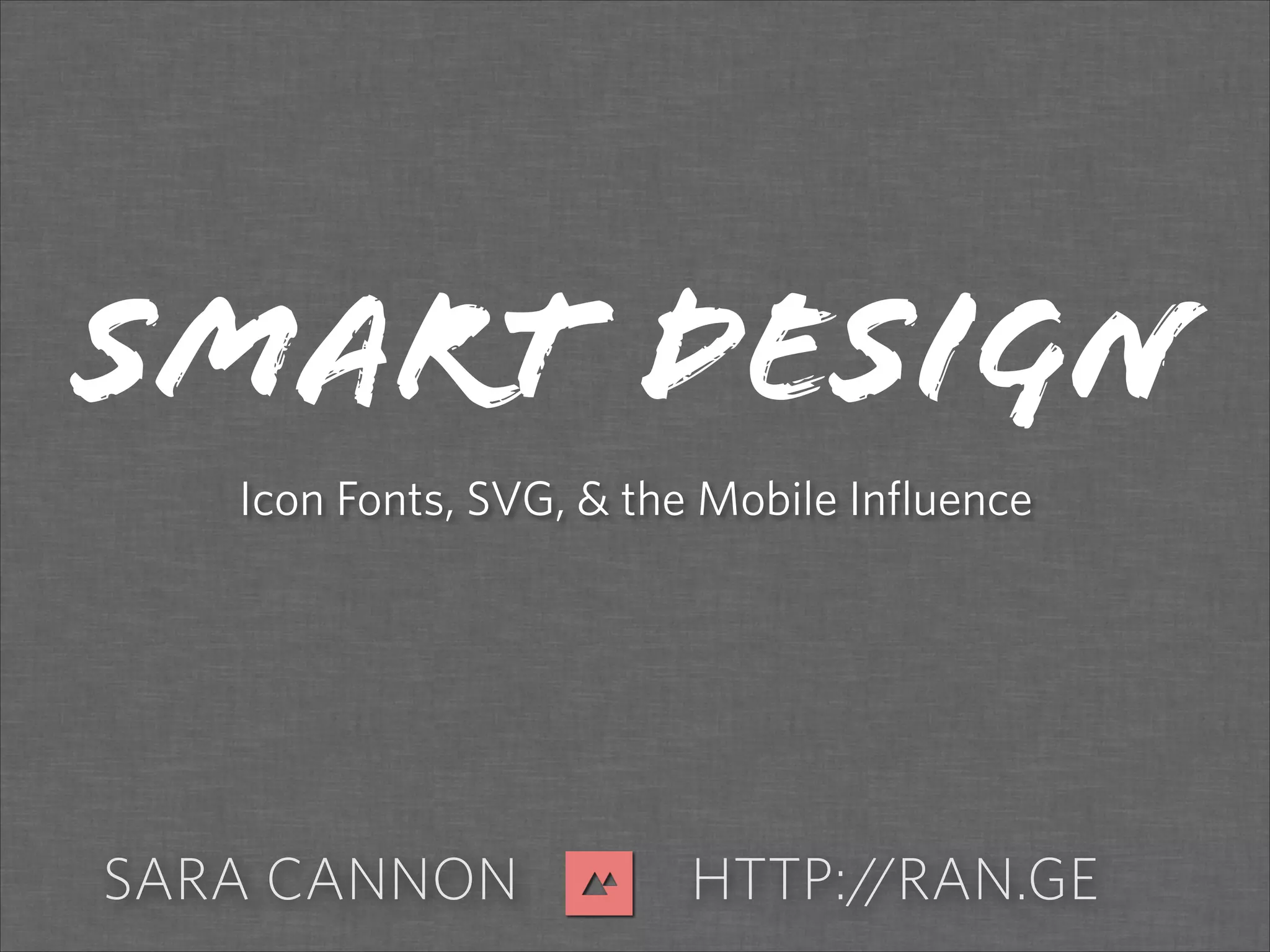 SMART DESIGN - icon fonts, svg, and the mobile influence | PPT