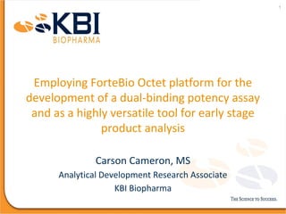 Employing ForteBio Octet platform for the development of a dual-binding ...