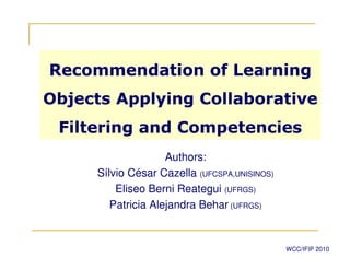 Recommendation of Learning Objects Applying Collaborative Filtering and Competencies | PPT