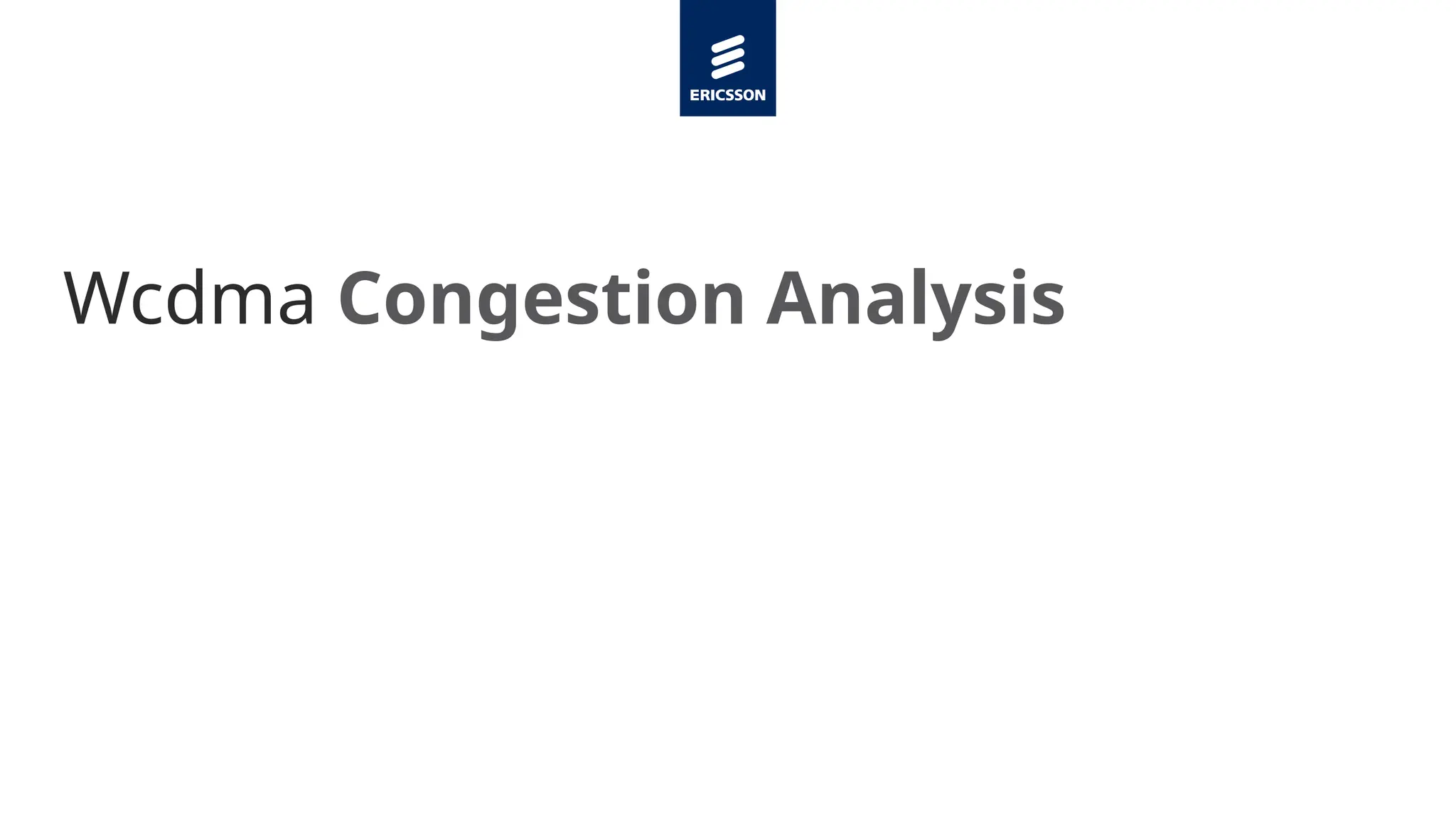 wcdma_Congestion_Analysis part of optimization | PPT | Computer Networking | Computing