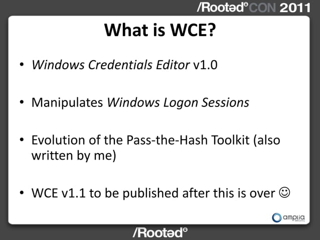 Wce internals rooted_con2011_ampliasecurity | PPT