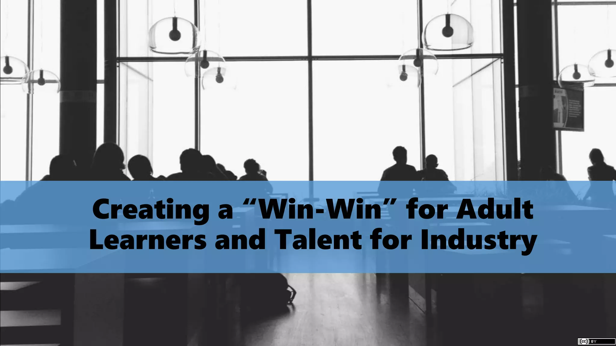 Creating a win-win for adult learners and talent for industry | PPT