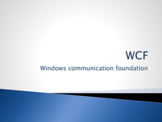 WCF Fundamentals | PPT