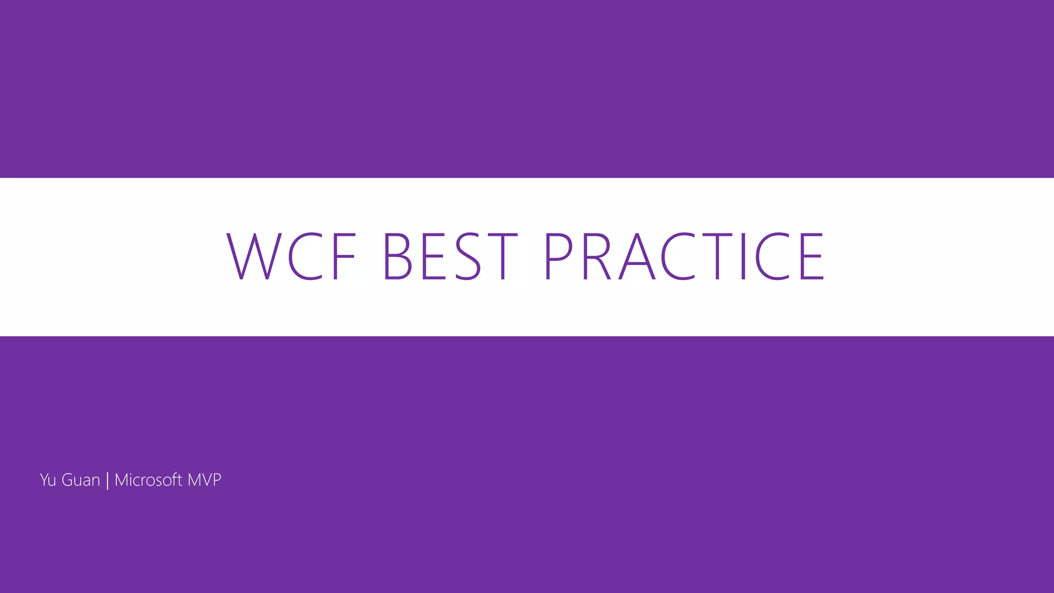 Wcf best practice | PPTX