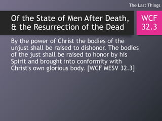 WCF Chapter 32 - The State of Men After Death, and the Resurrection of ...
