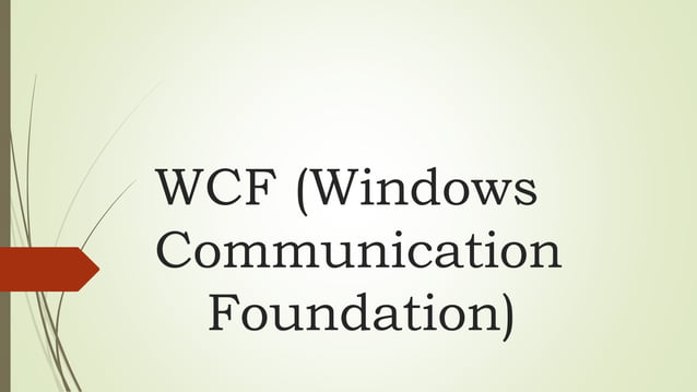 WCF (Windows Communication Foundation) | PPT