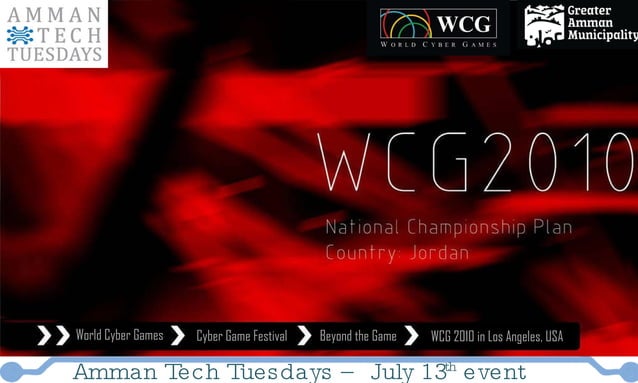 AmmanTT - WCG - World CyberGames | PPT