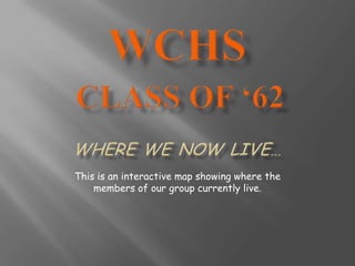WCHS CLASS of '62 MAP | PPSX