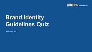 Wcirb brand guide-quiz-april21 | PPT